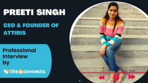 Preeti Singh - Founder and CEO of Attiris Professional Interview ...