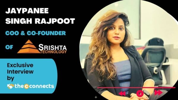 Jaypanee Singh Rajpoot - COO & Co-Founder at Srishta Technology Exclusive Interview - TheCconnects