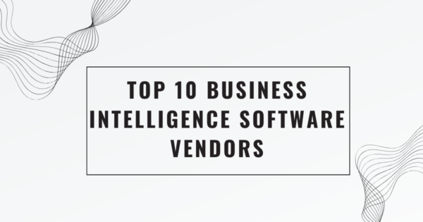Top 10 Business Intelligence Software Vendors - TheCconnects