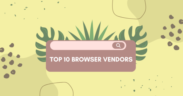 Top 10 Browser Vendors - TheCconnects