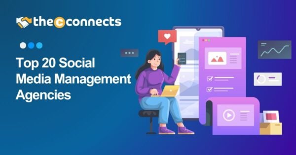 Top 20 Social Media Management Agencies - TheCconnects