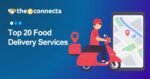 Top 20 Food Delivery Services - TheCconnects