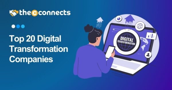 Top 20 Digital Transformation Companies - TheCconnects