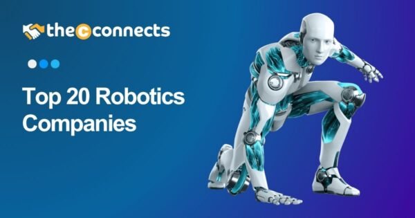Top 20 Robotics Companies - TheCconnects
