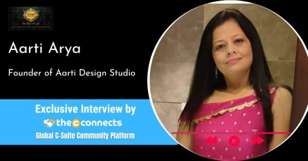 Aarti Arya: Founder of Aarti Design Studio Exclusive Interview ...
