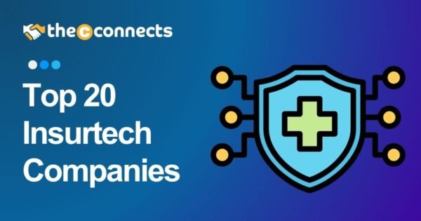 Top 20 Insurtech Companies - TheCconnects