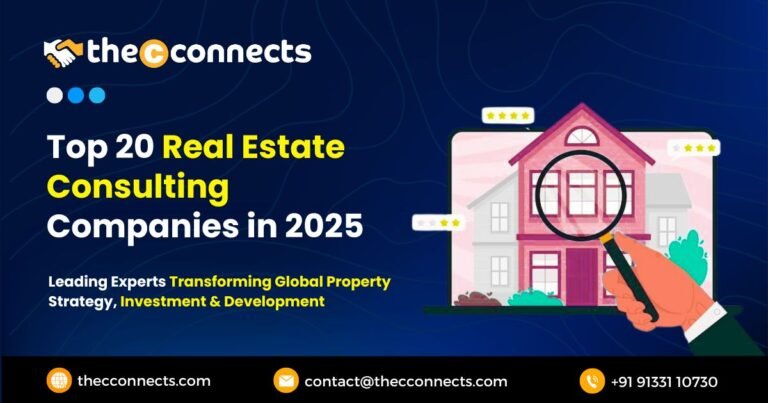 Top 20 Real Estate Consulting Companies in 2025 - TheCconnects
