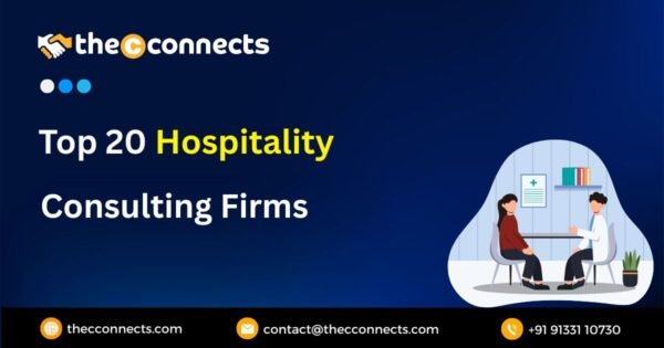 Top 20 Hospitality Consulting Firms - TheCconnects